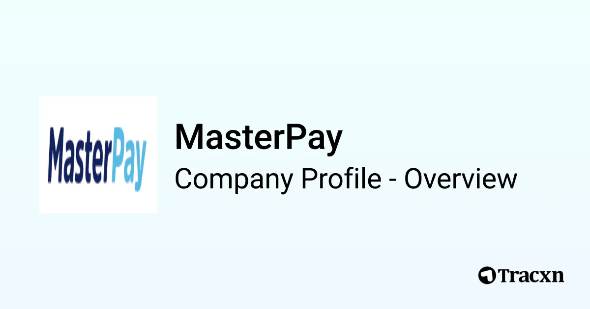 MasterPay - 2025 Company Profile, Team, Competitors & Financials - Tracxn