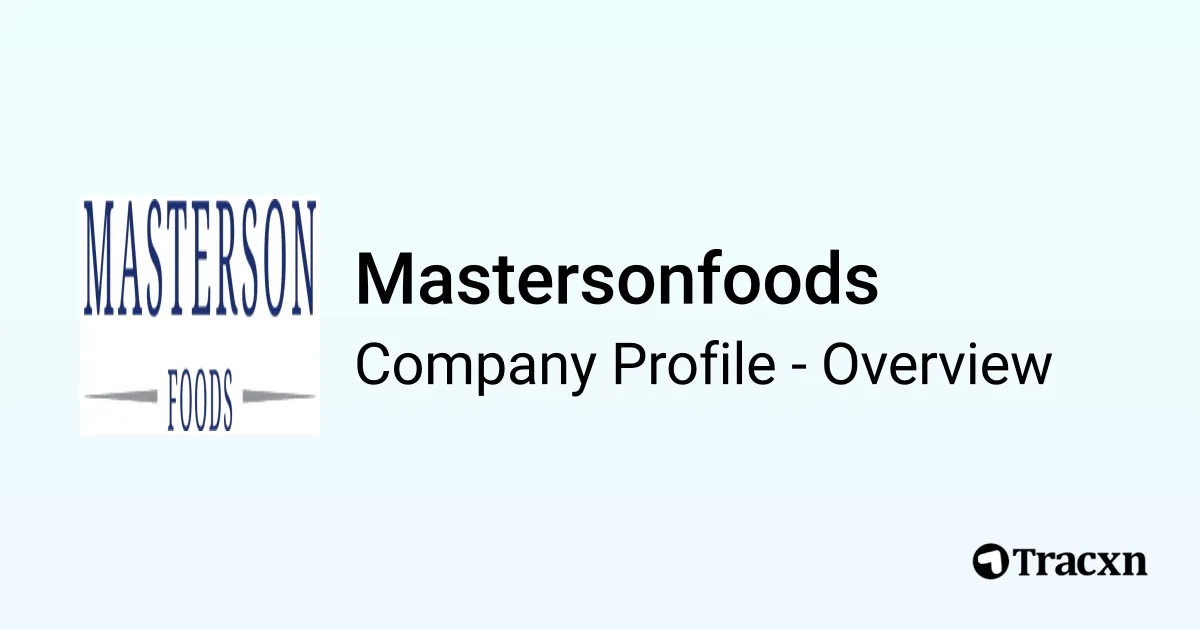 Mastersonfoods - 2026 Company Profile & Team - Tracxn