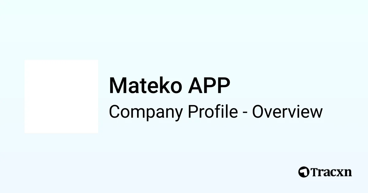 Mateko APP - 2025 Company Profile & Competitors - Tracxn