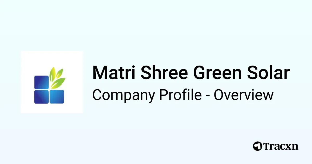 Matri Shree Green Solar - 2025 Company Profile, Team, Competitors ...