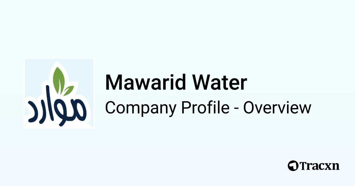 Mawarid Water - 2025 Company Profile & Competitors - Tracxn