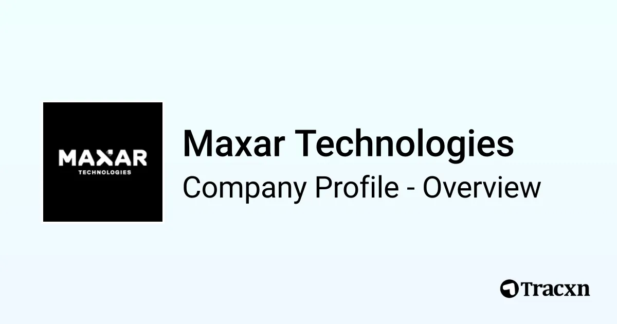 Maxar Technologies - 2026 Company Profile, Team, Competitors ...
