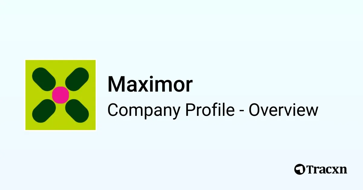 Maximor - 2026 Company Profile, Team, Funding & Competitors - Tracxn