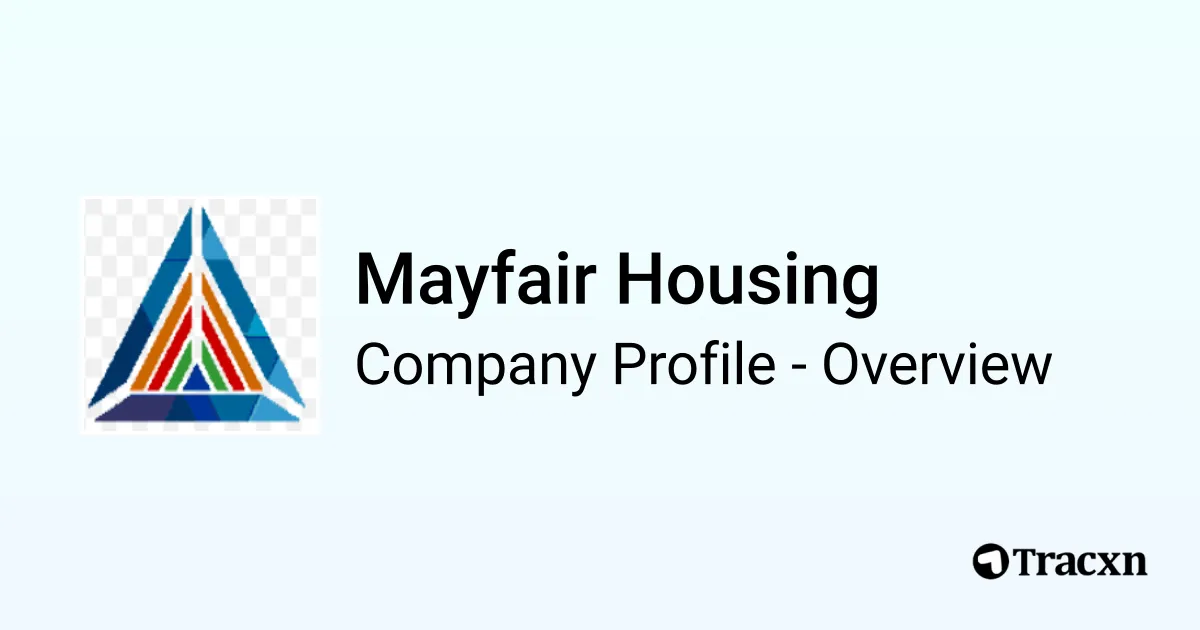 Mayfair Housing - 2025 Company Profile, Team, Funding, Competitors ...