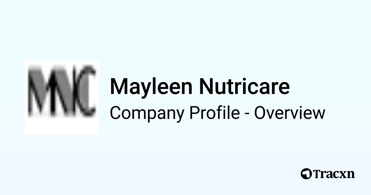 Mayleen Nutricare - 2025 Company Profile & Competitors - Tracxn