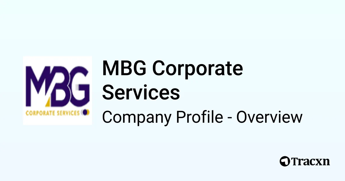 MBG Corporate Services - 2025 Company Profile, Team & Competitors - Tracxn