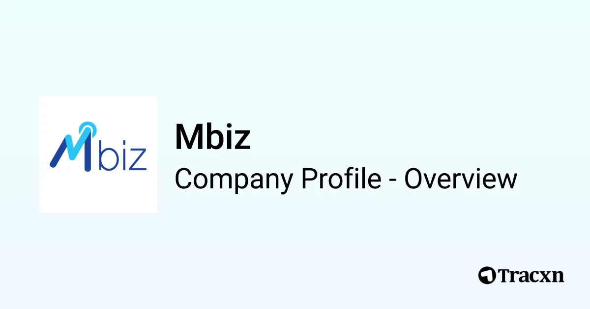 Mbiz - 2025 Company Profile, Team, Funding & Competitors - Tracxn