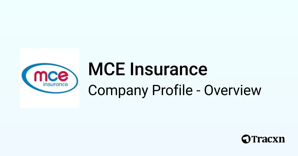 MCE Insurance - 2025 Company Profile & Competitors - Tracxn