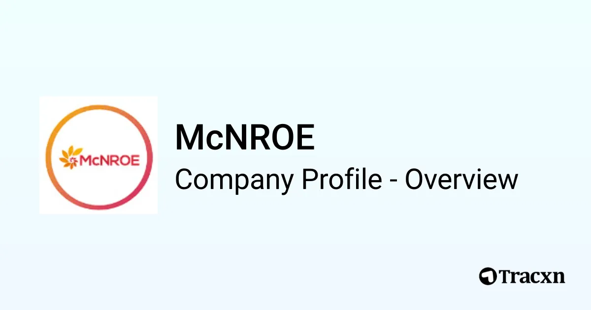 McNROE - 2026 Company Profile, Team, Funding & Financials - Tracxn