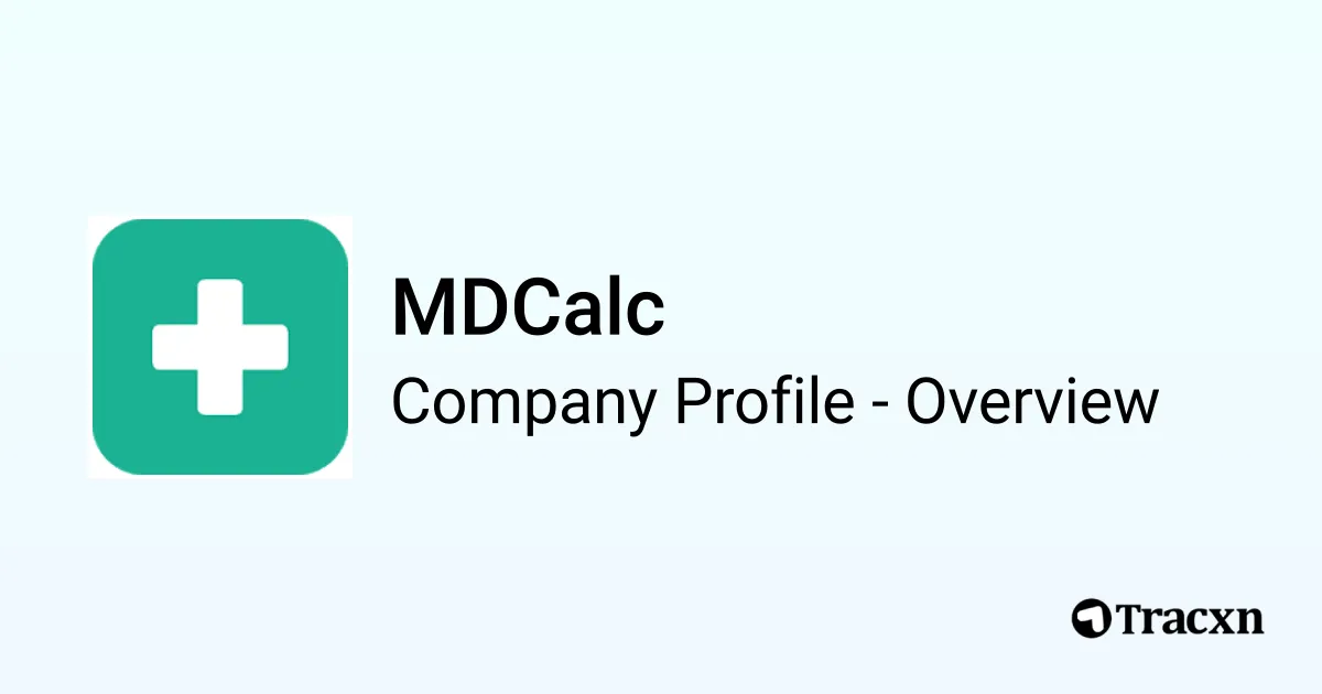 MDCalc - 2026 Company Profile, Team, Funding & Competitors - Tracxn