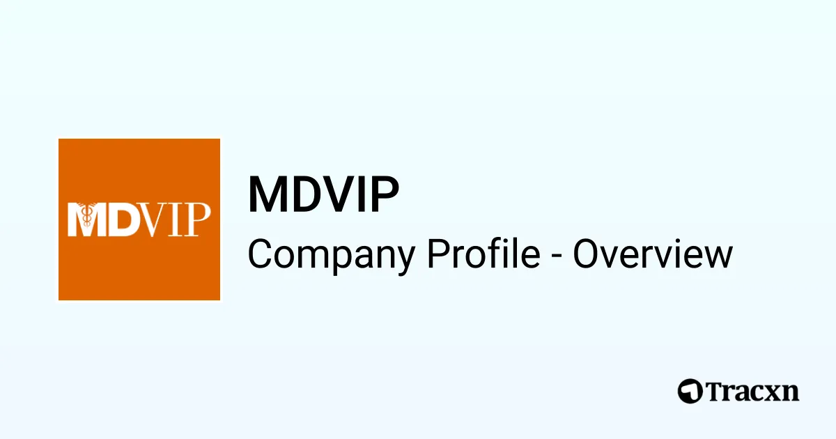 MDVIP - 2026 Company Profile, Team & Competitors - Tracxn
