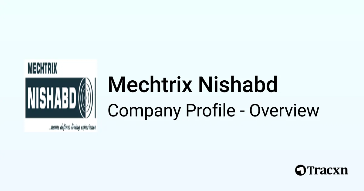 Mechtrix Nishabd - 2025 Company Profile & Competitors - Tracxn