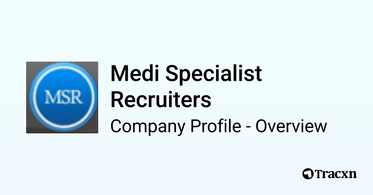 Medi Specialist Recruiters - 2025 Company Profile & Competitors - Tracxn