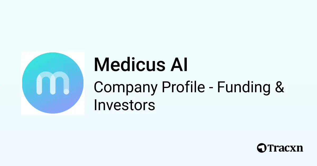 Medicus AI - 2025 Funding Rounds & List of Investors - Tracxn