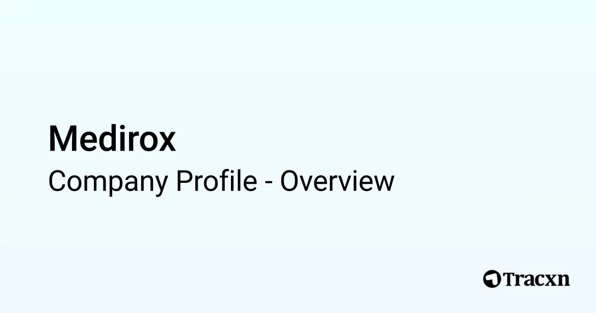 Medirox - 2026 Company Profile, Team & Competitors - Tracxn