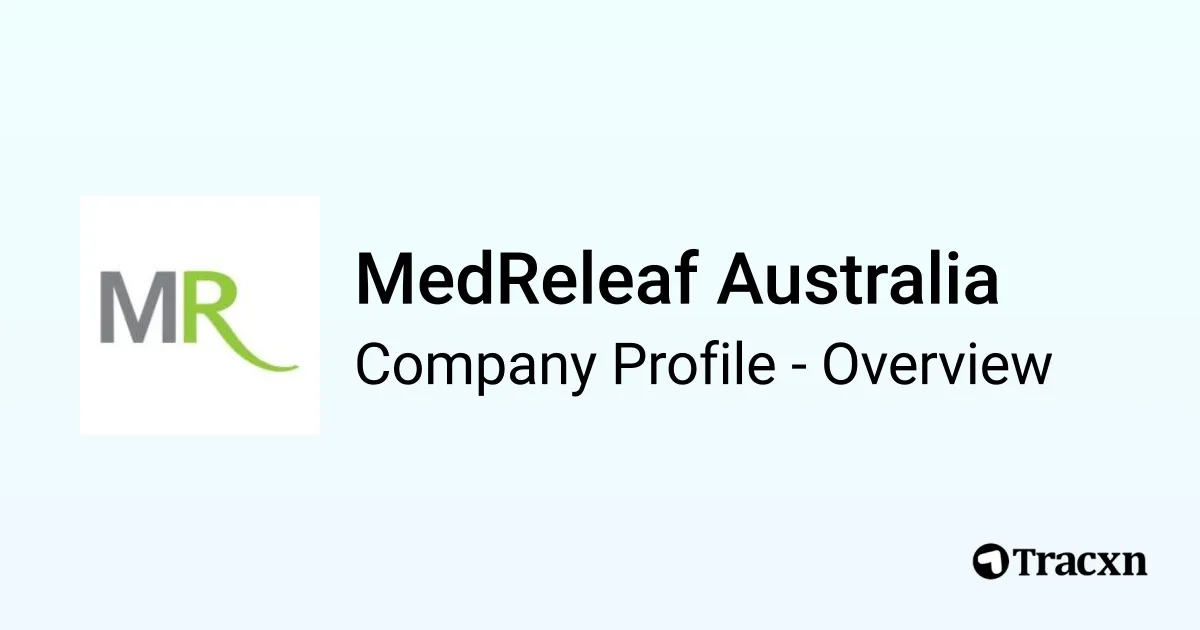 MedReleaf Australia - 2025 Company Profile, Team & Competitors - Tracxn