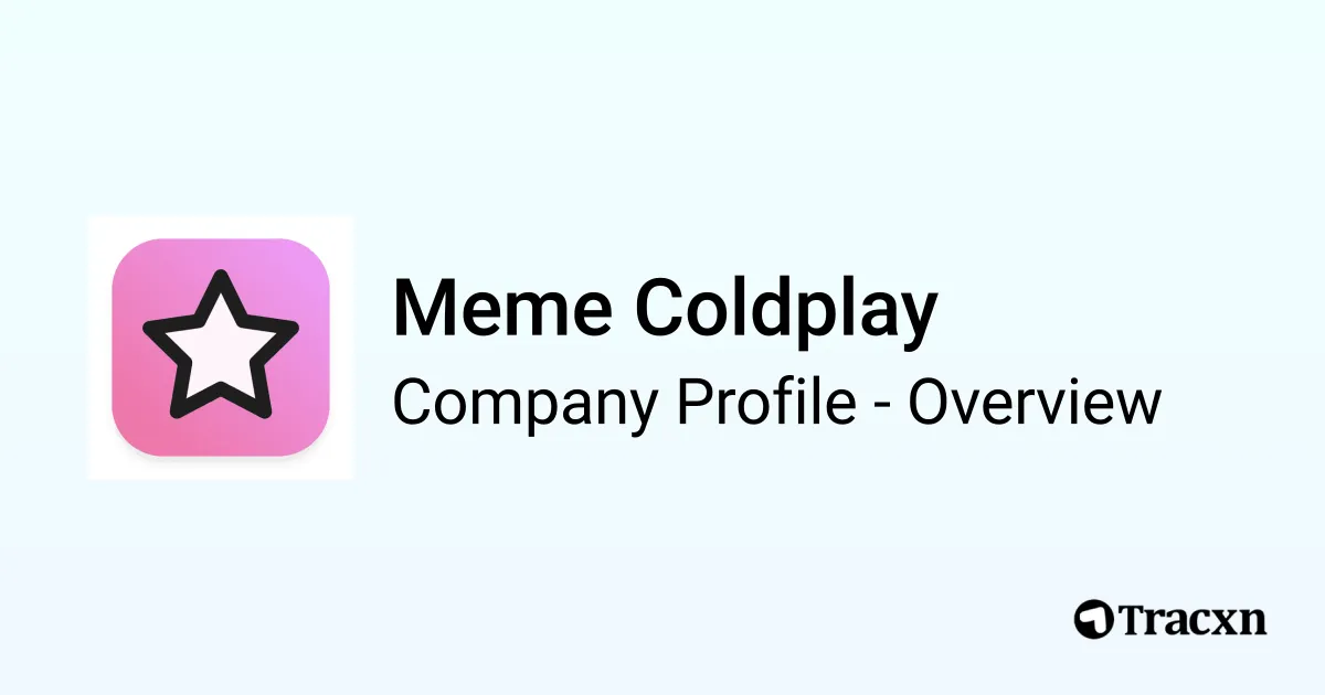 Meme Coldplay - 2025 Company Profile - Tracxn