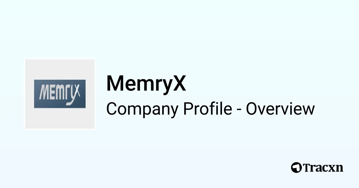 MemryX - 2025 Company Profile, Team, Funding & Competitors - Tracxn