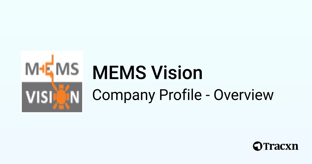 MEMS Vision - 2025 Company Profile, Team & Competitors - Tracxn