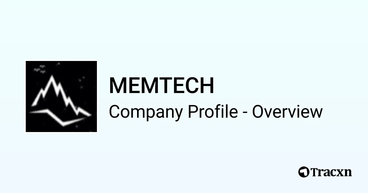 MEMTECH - 2026 Company Profile, Team, Funding & Competitors - Tracxn