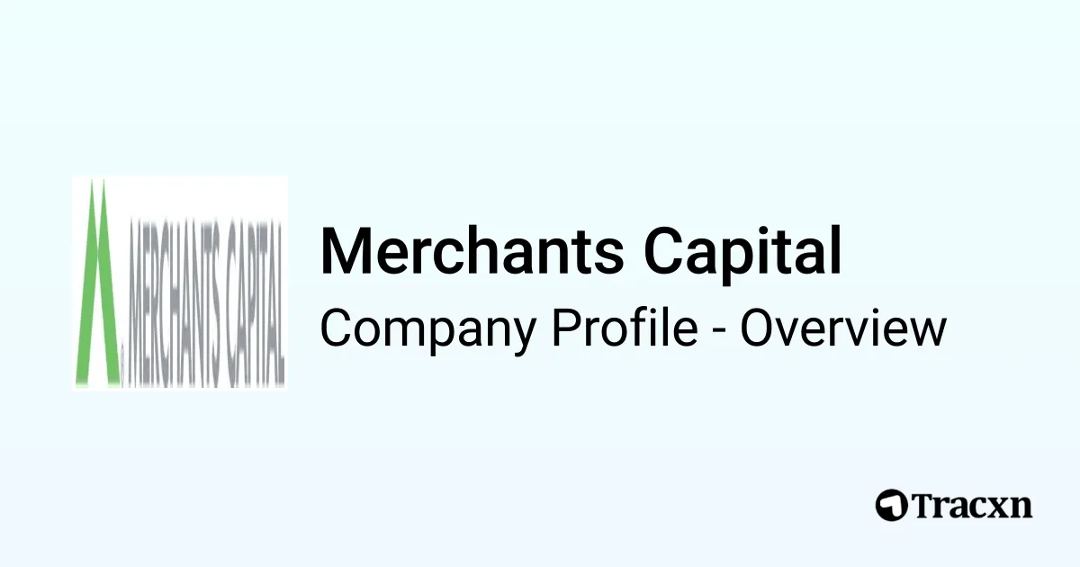 Merchants Capital - 2025 Company Profile, Team, Funding & Competitors ...