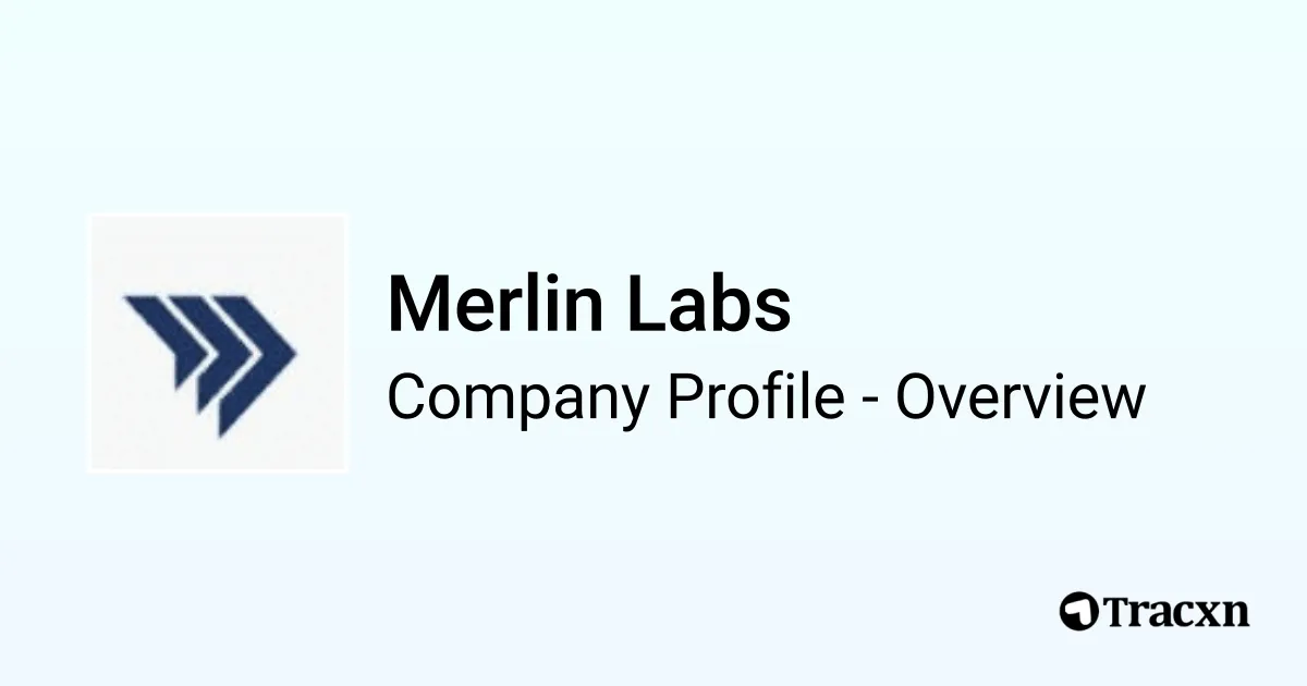 Merlin Labs - 2025 Company Profile, Team, Funding & Competitors - Tracxn