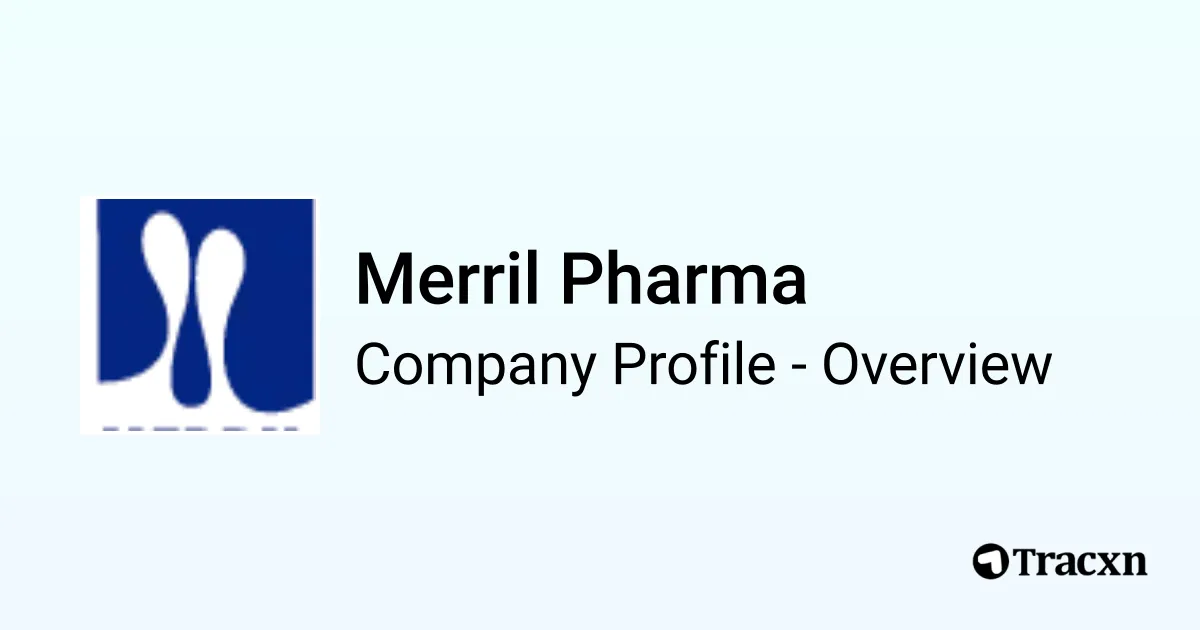 Merril Pharma - 2025 Company Profile, Team, Competitors & Financials ...