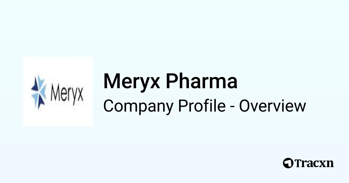 Meryx Pharma - 2025 Company Profile, Team, Funding & Competitors - Tracxn