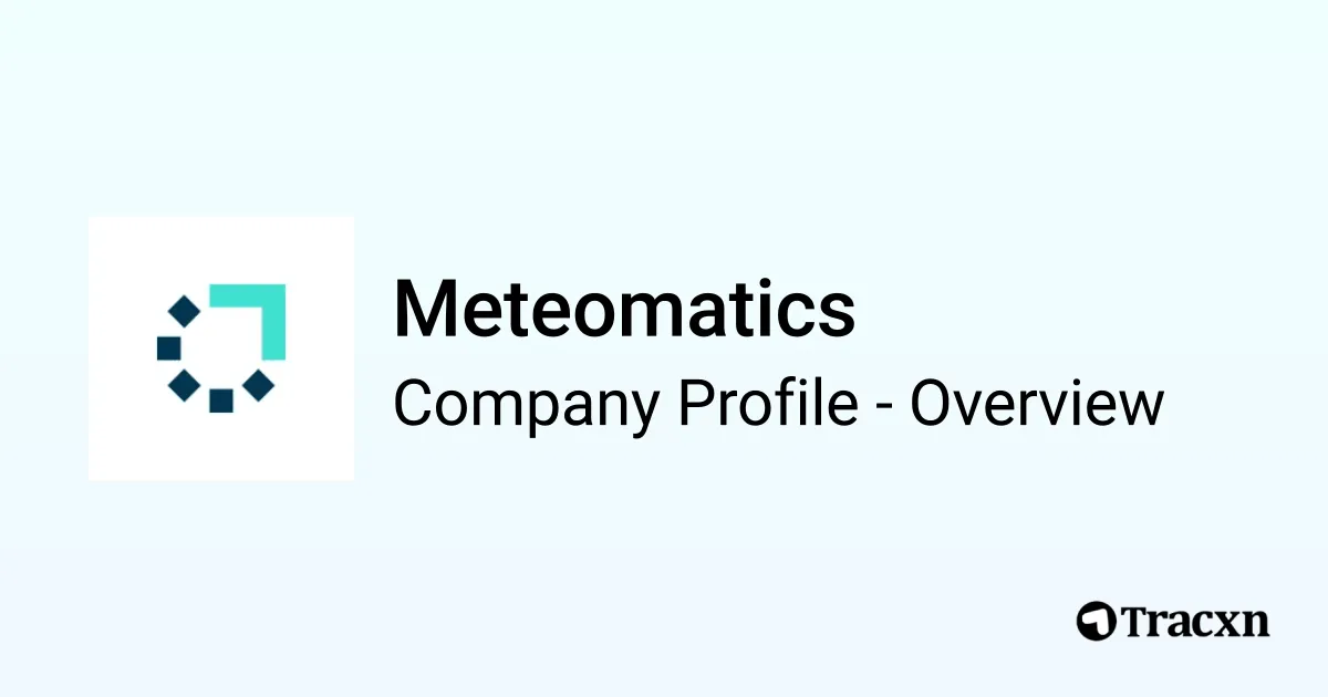 Meteomatics - 2025 Company Profile, Team, Funding & Competitors - Tracxn