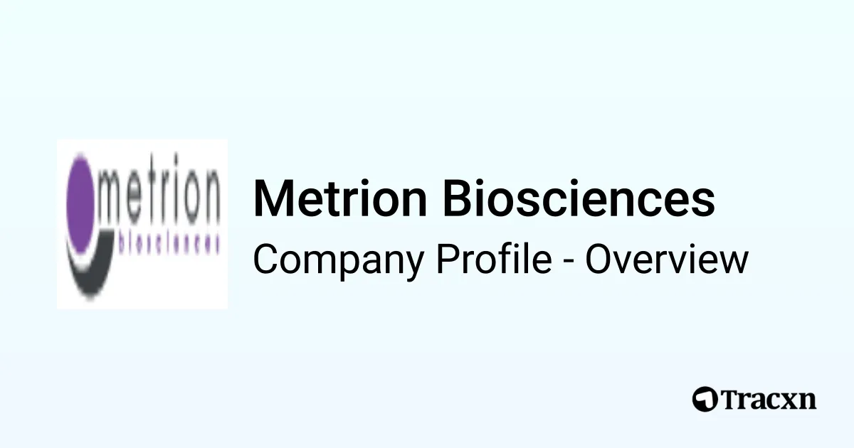 Metrion Biosciences - 2026 Company Profile, Funding, Competitors ...