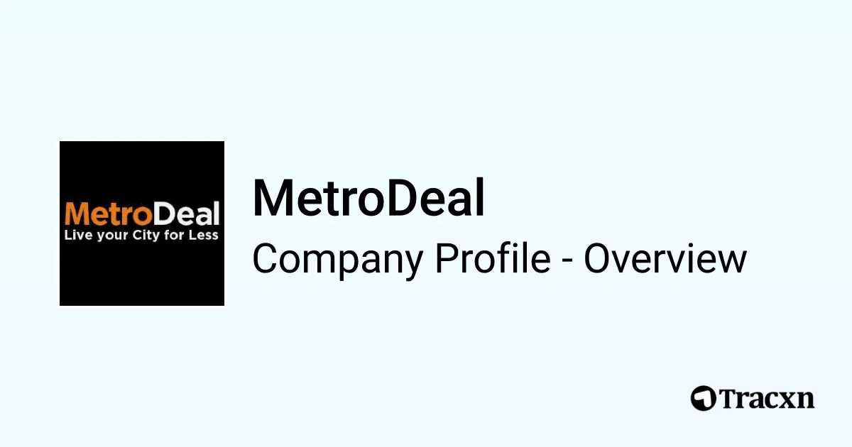 MetroDeal - 2026 Company Profile & Team - Tracxn