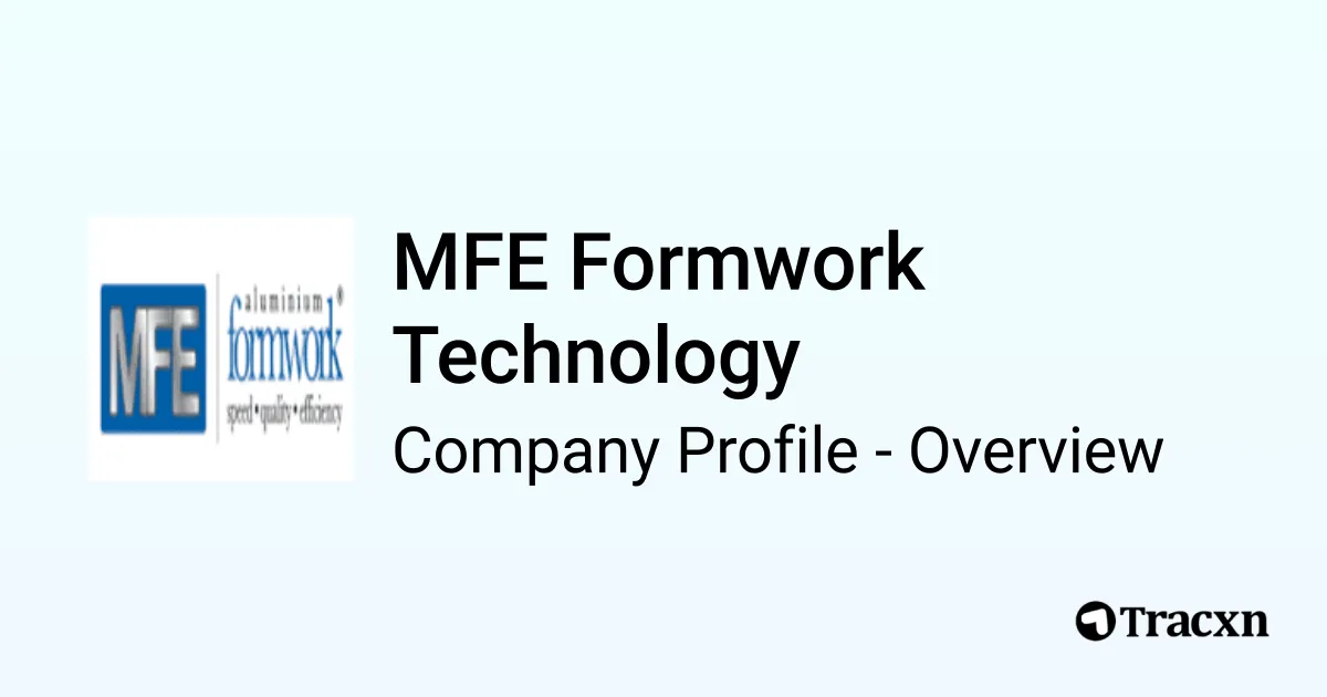 MFE Formwork Technology - 2026 Company Profile, Competitors ...