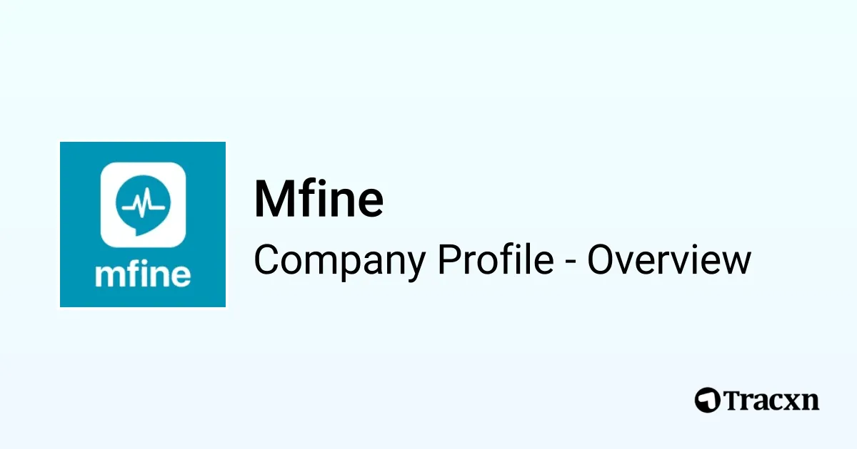 Mfine - 2025 Company Profile, Team, Funding, Competitors & Financials ...
