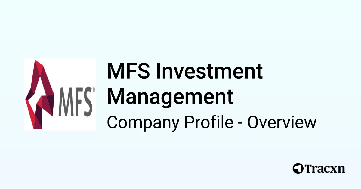 MFS Investment Management - 2026 Company Profile, Team, Funding ...
