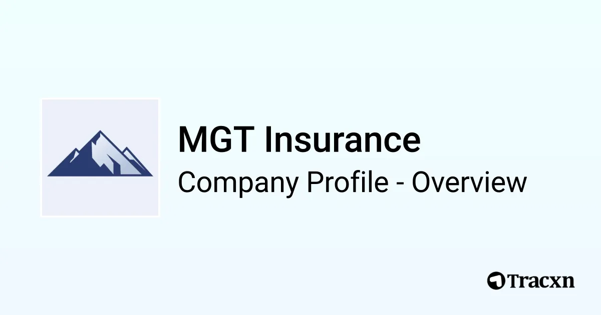 MGT Insurance - 2025 Company Profile, Team, Funding & Competitors - Tracxn