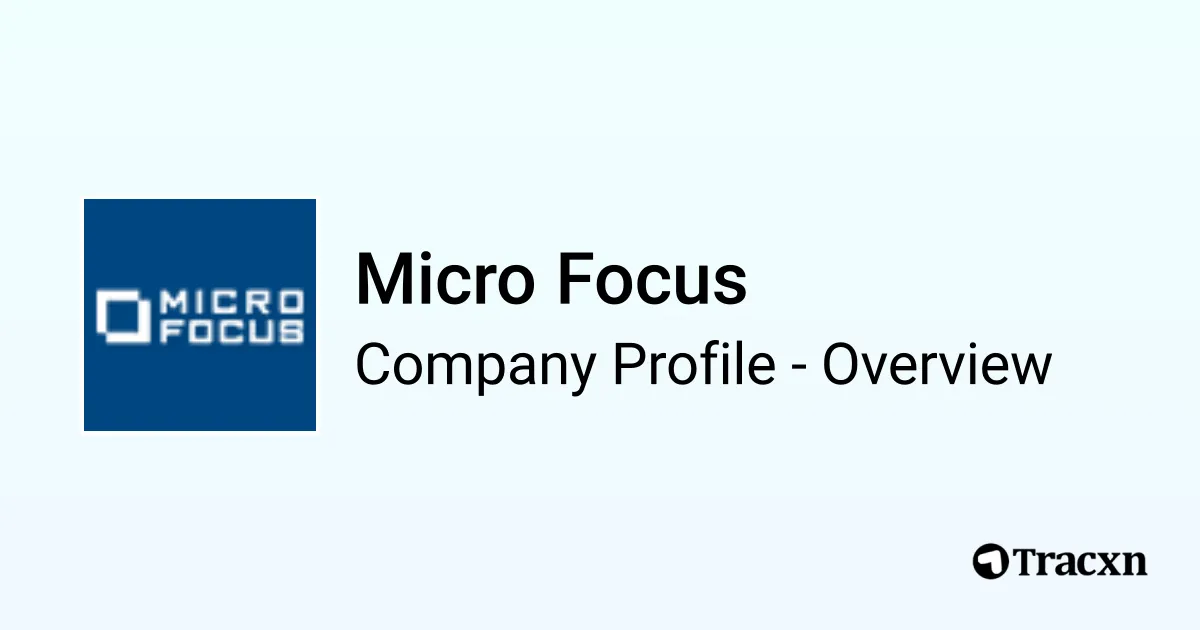 Micro Focus - 2025 Company Profile, Team, Funding, Competitors ...