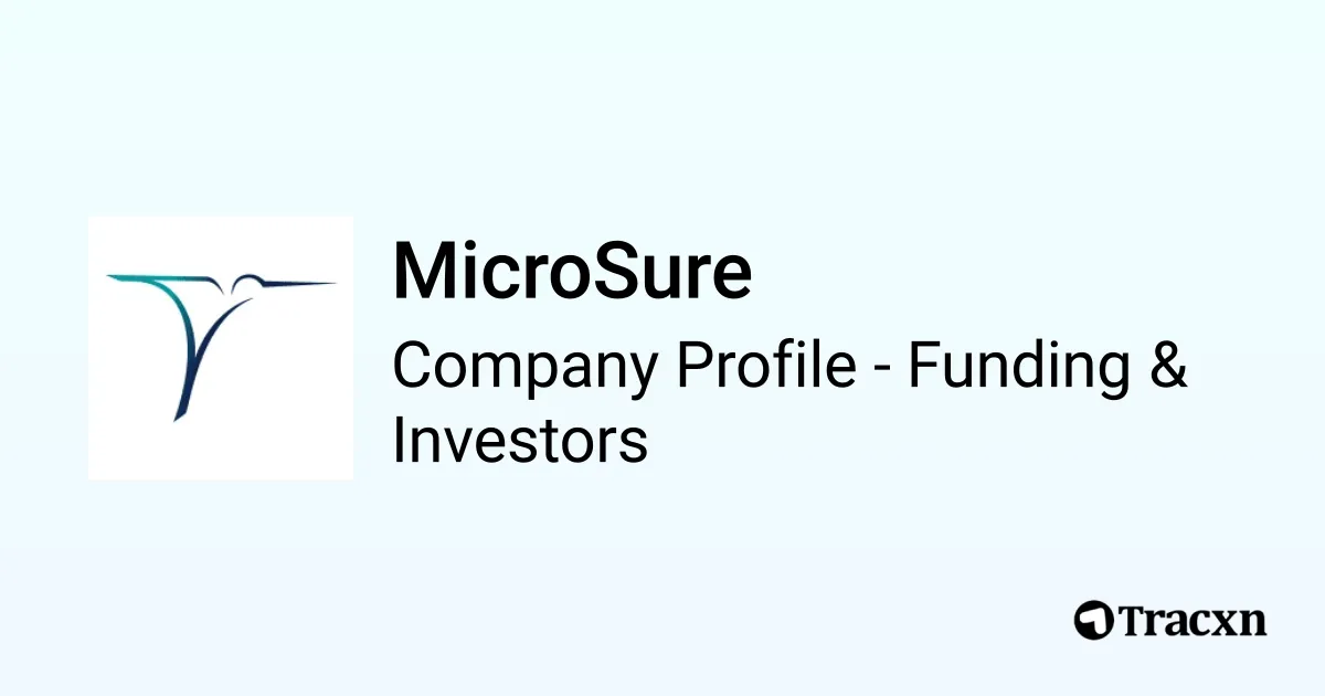 MicroSure - 2026 Funding Rounds & List of Investors - Tracxn