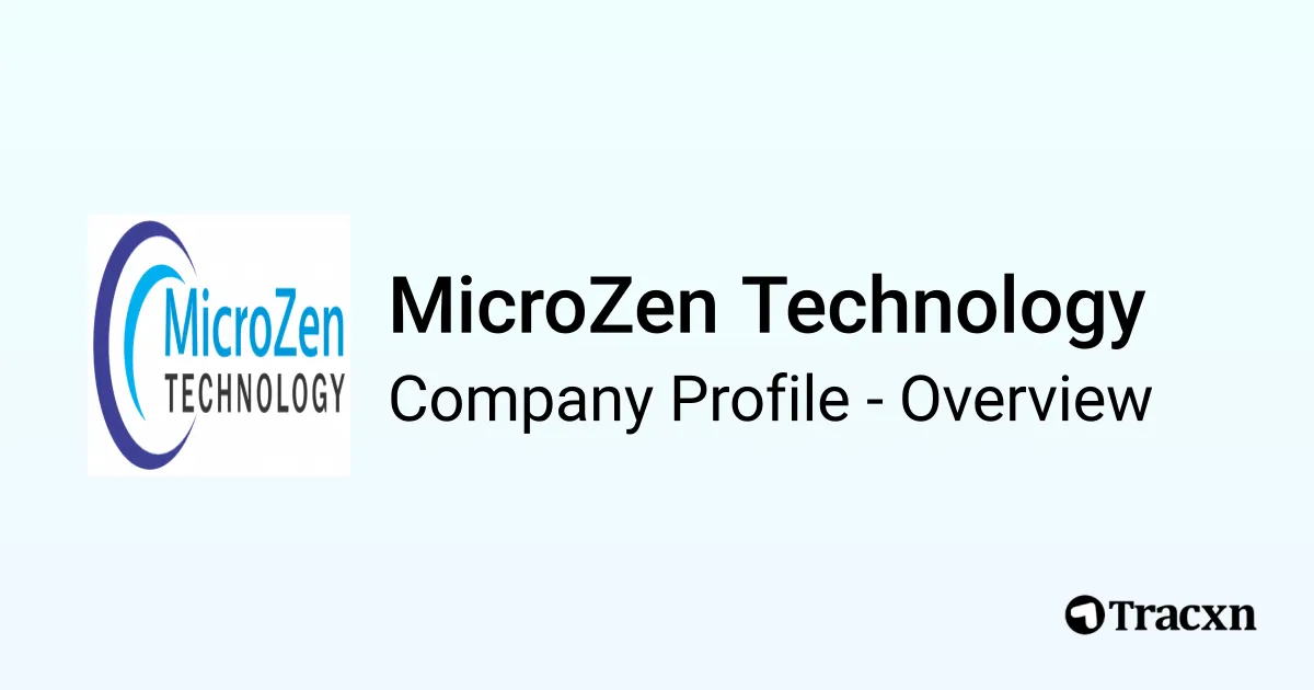 MicroZen Technology - 2026 Company Profile & Competitors - Tracxn