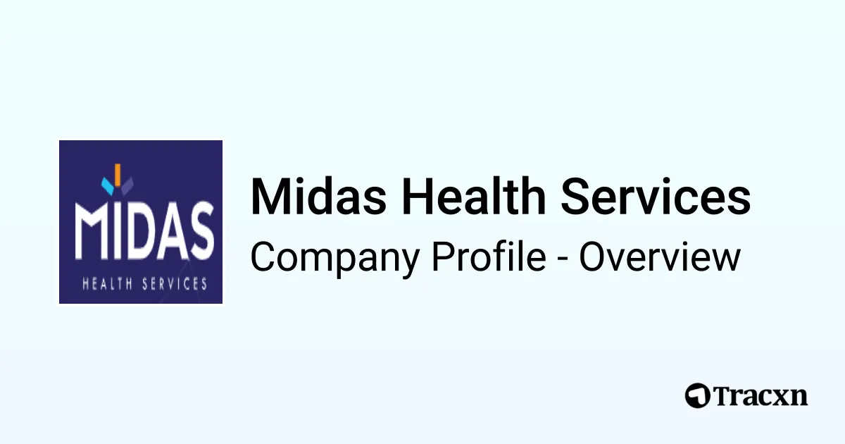 Midas Health Services - 2025 Company Profile & Competitors - Tracxn