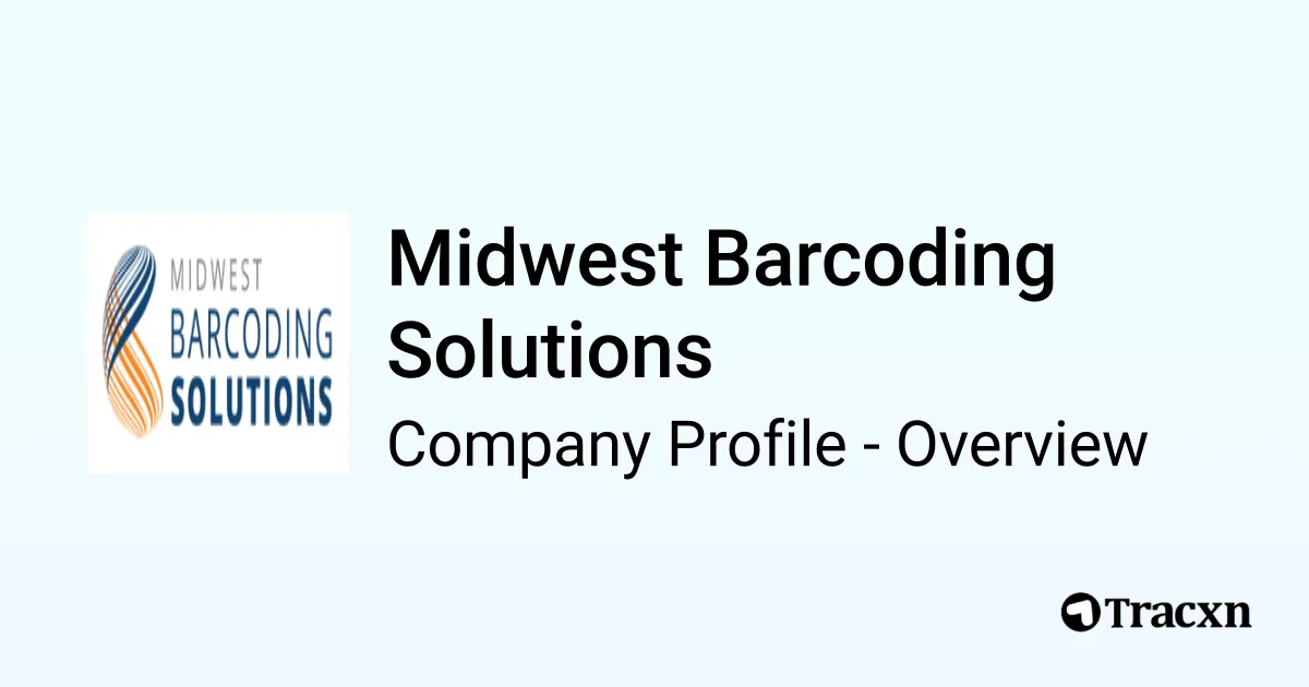 Midwest Barcoding Solutions - 2025 Company Profile - Tracxn