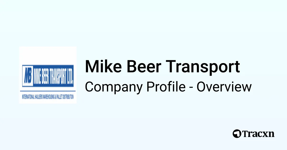 Mike Beer Transport - 2026 Company Profile & Competitors - Tracxn