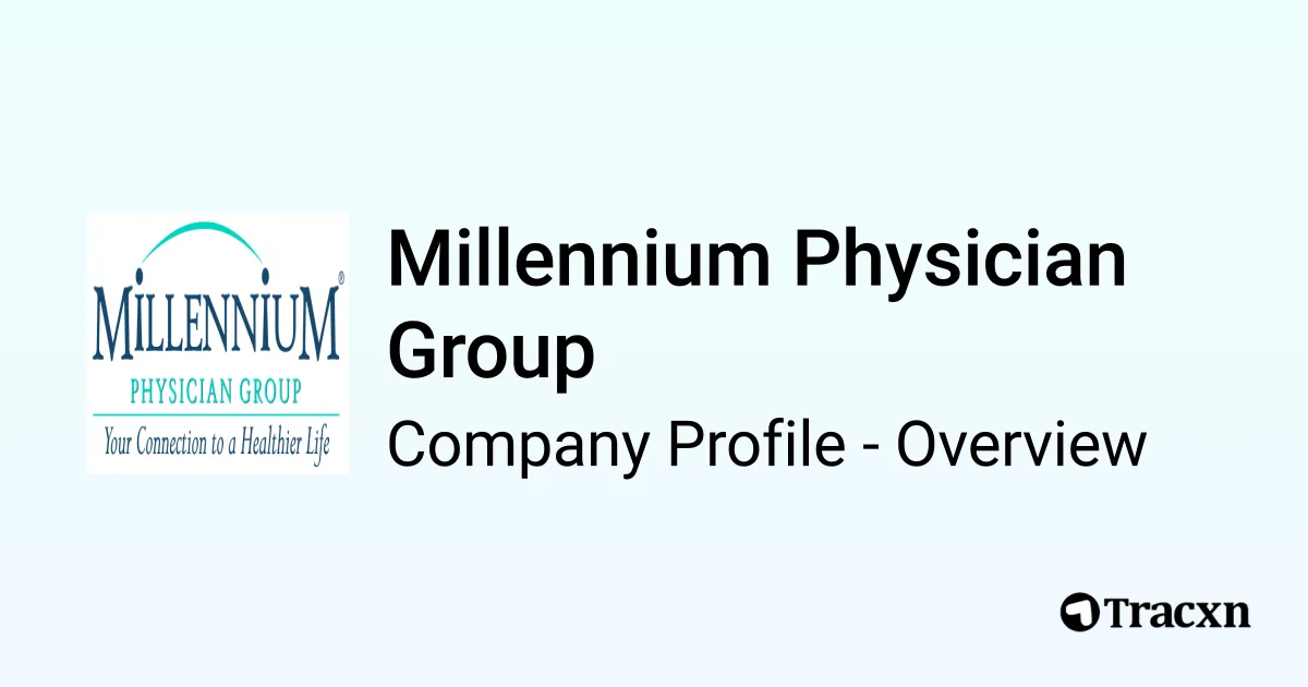 Millennium Physician Group - 2026 Company Profile, Team, Funding ...