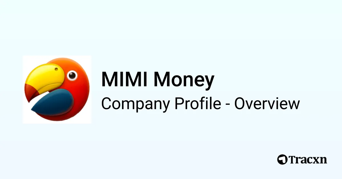MIMI Money - 2026 Company Profile, Team, Funding & Competitors - Tracxn