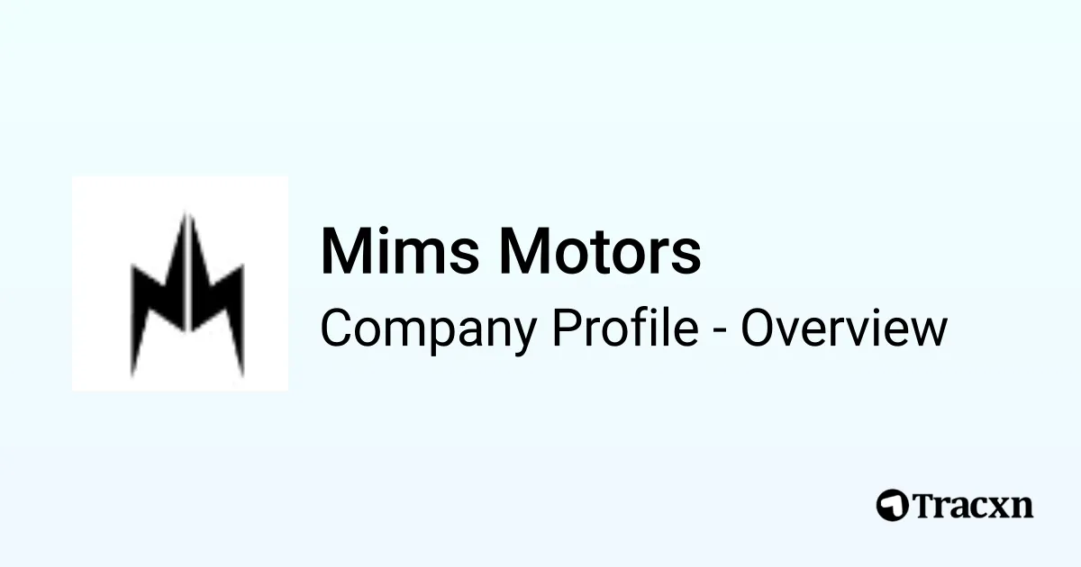 Mims Motors - 2026 Company Profile, Team & Competitors - Tracxn