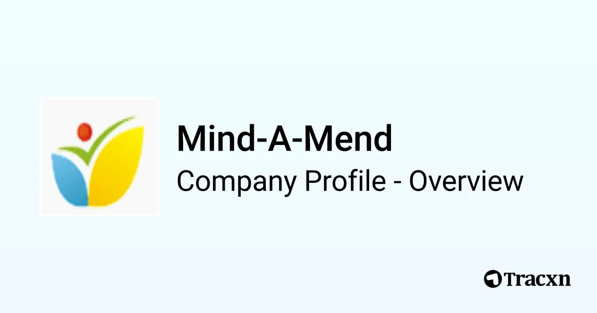 Mind-A-Mend - 2025 Company Profile & Competitors - Tracxn
