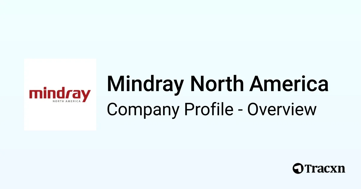 Mindray North America - 2025 Company Profile, Team & Funding - Tracxn