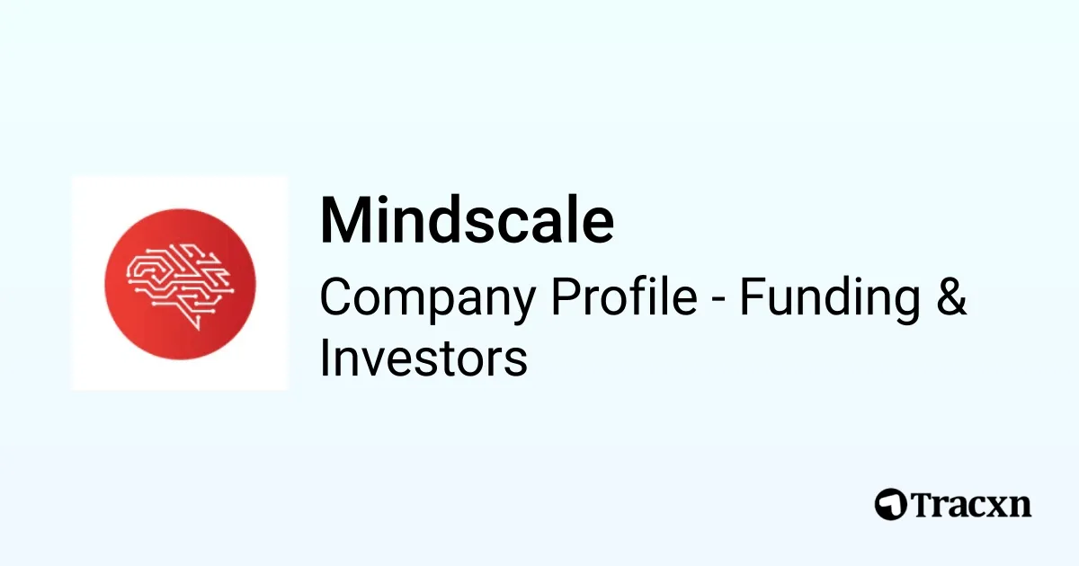 Mindscale - 2025 Funding Rounds & List of Investors - Tracxn