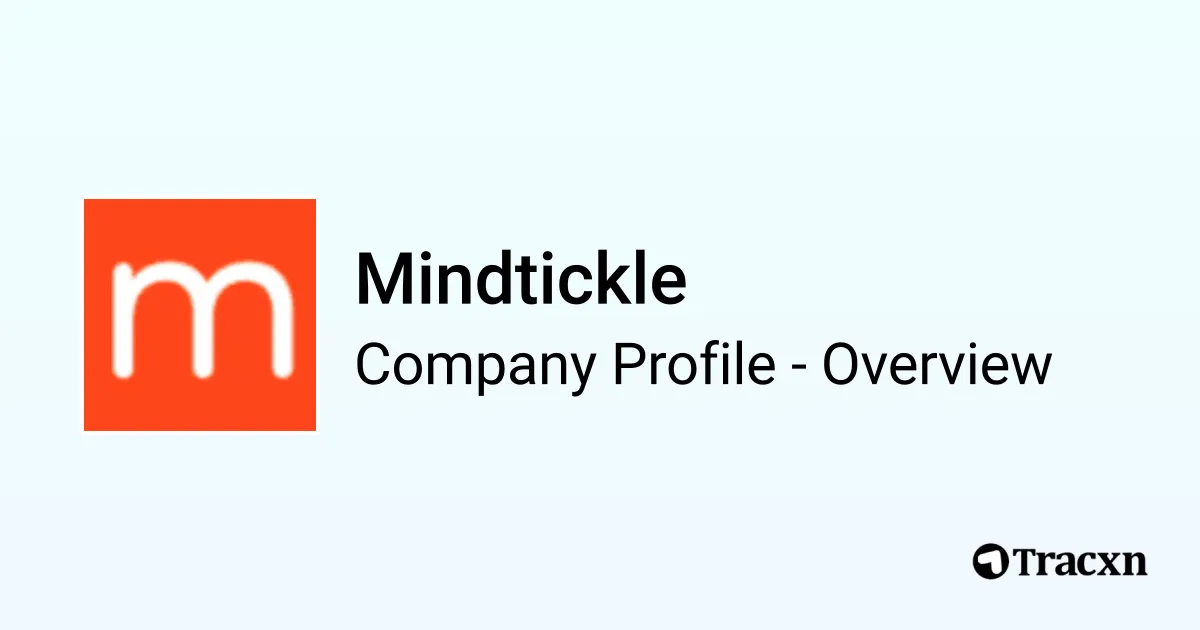 Mindtickle - 2026 Company Profile, Team, Funding & Competitors - Tracxn