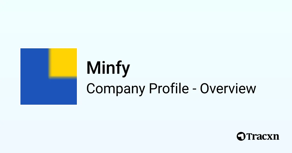 Minfy - 2025 Company Profile, Team, Competitors & Financials - Tracxn