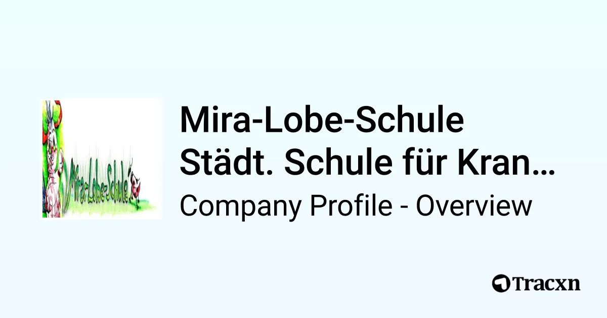 Mira-Lobe-Schule Städt. Schule für Kranke - 2025 Company Profile ...